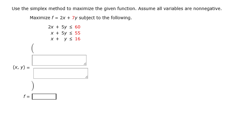 Solved Use the simplex method to maximize the given | Chegg.com