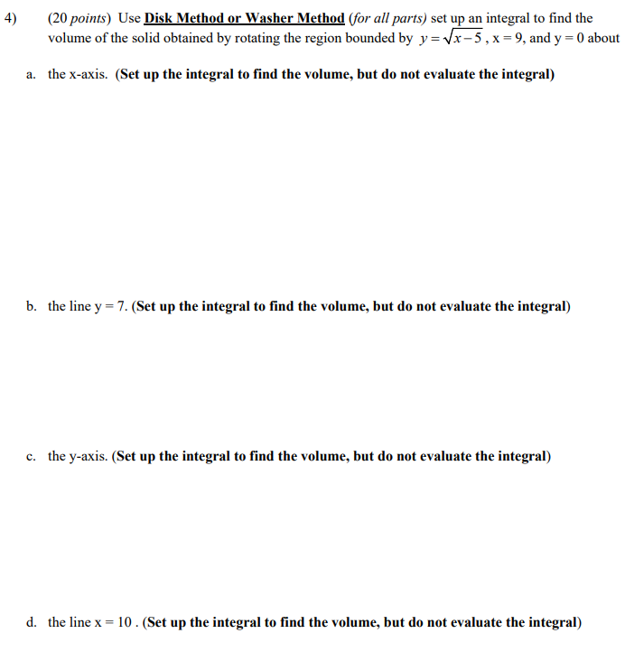 Solved 4) (20 points) Use Disk Method or Washer Method (for | Chegg.com