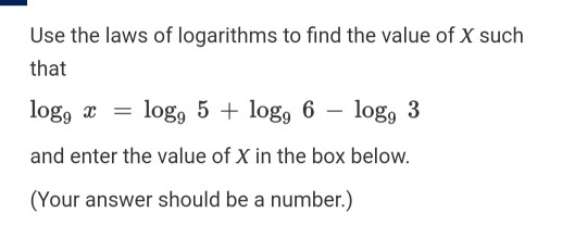 Solved Use the laws of logarithms to find the value of X | Chegg.com