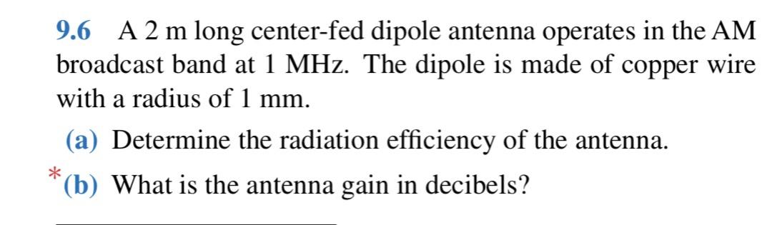 Solved 9.6 A 2 m long center-fed dipole antenna operates in | Chegg.com