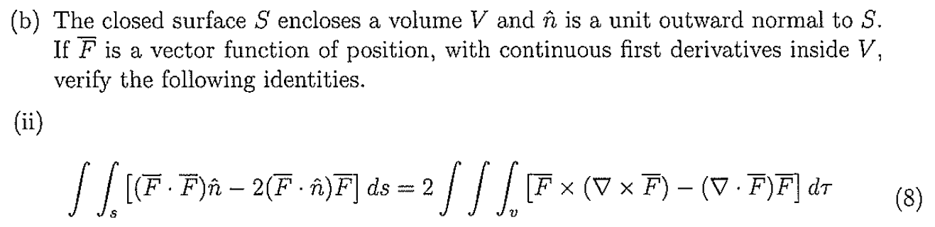Solved a (b) The closed surface S encloses a volume V and ñ | Chegg.com