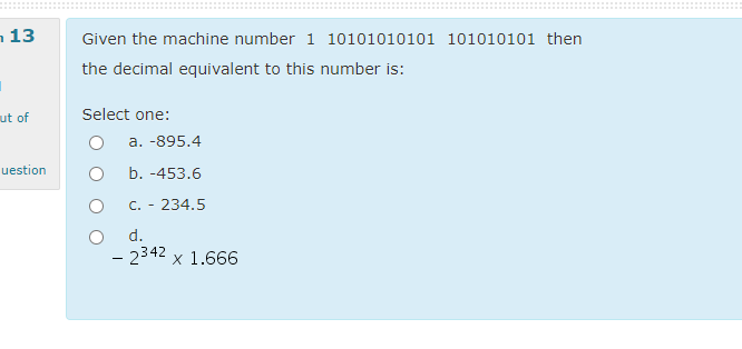 Solved 13 Given the machine number 1 10101010101 101010101 | Chegg.com