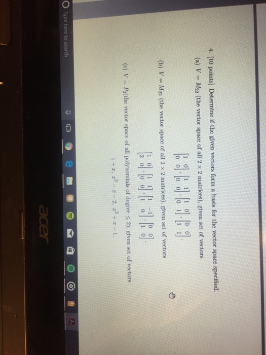 Solved 4. 10 points) Determine if the given vectors form a | Chegg.com