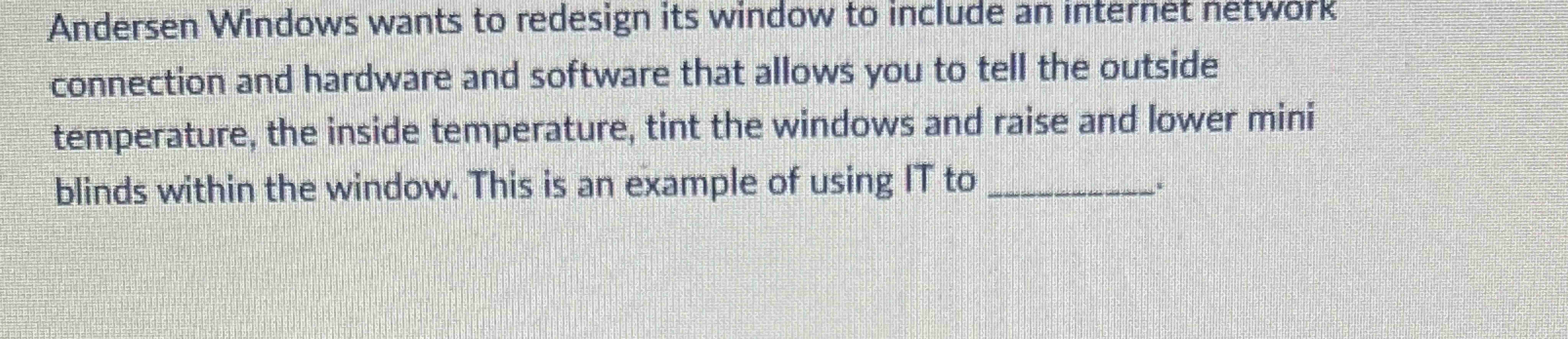 Solved Andersen Windows wants to redesign its window to | Chegg.com