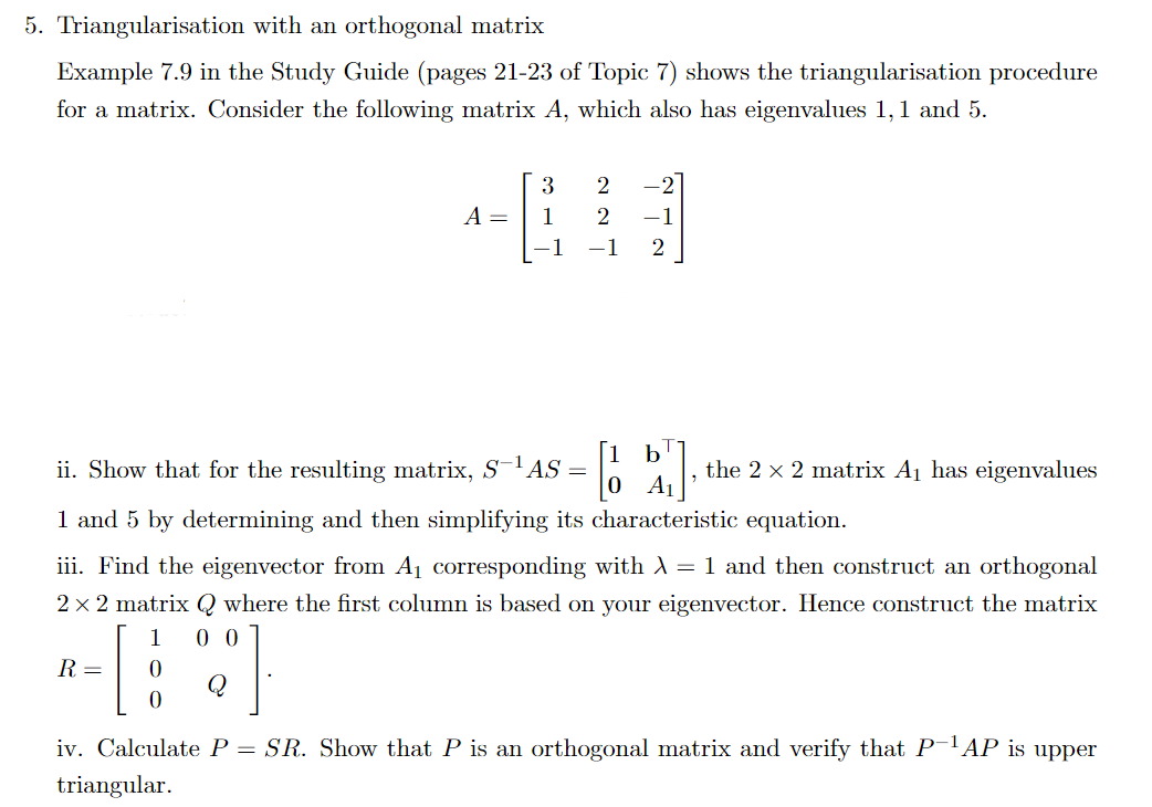 Solved 5. Triangularisation with an orthogonal matrix | Chegg.com