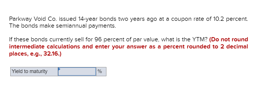 Solved Parkway Void Co. issued 14-year bonds two years ago | Chegg.com