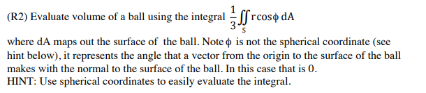 Solved (R2) Evaluate volume of a ball using the integral | Chegg.com