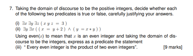 Solved 7. Taking the domain of discourse to be the positive | Chegg.com