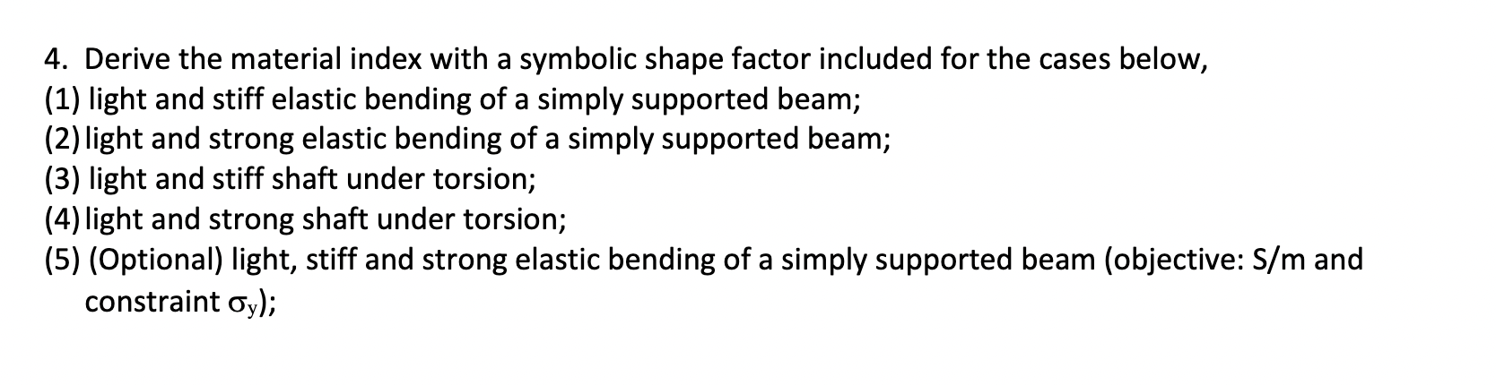 Solved 4. ﻿Derive the material index with a symbolic shape | Chegg.com