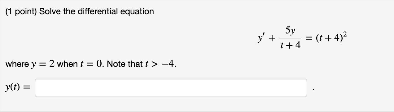 Solved (1 point) Solve the differential equation Sy 7+4 = (t | Chegg.com