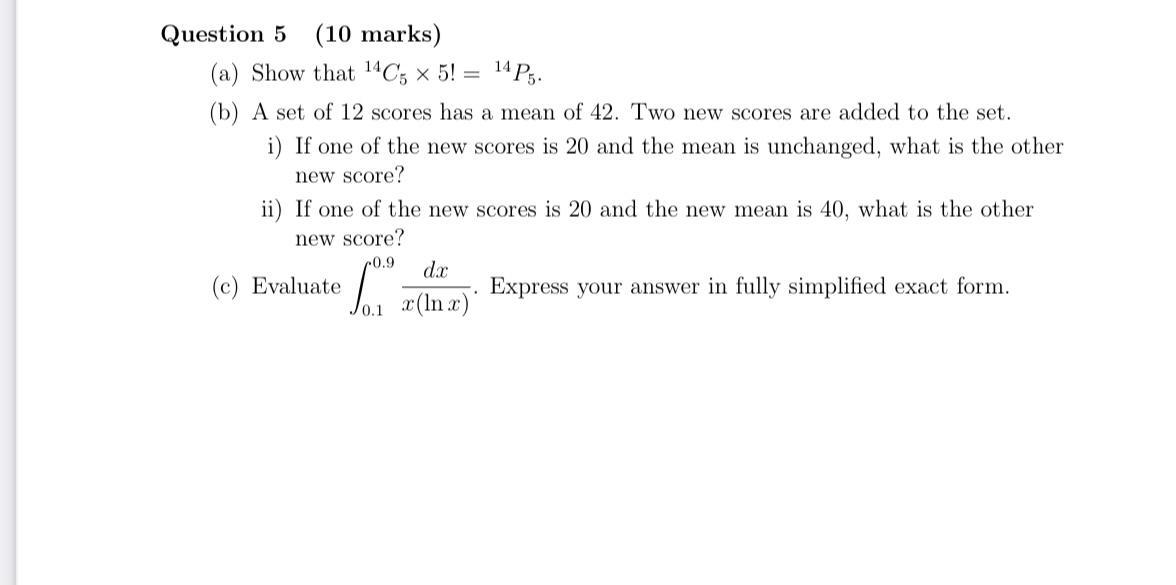 Solved Question 5 (10 marks) (a) Show that 14C5 x 5! = 14 | Chegg.com