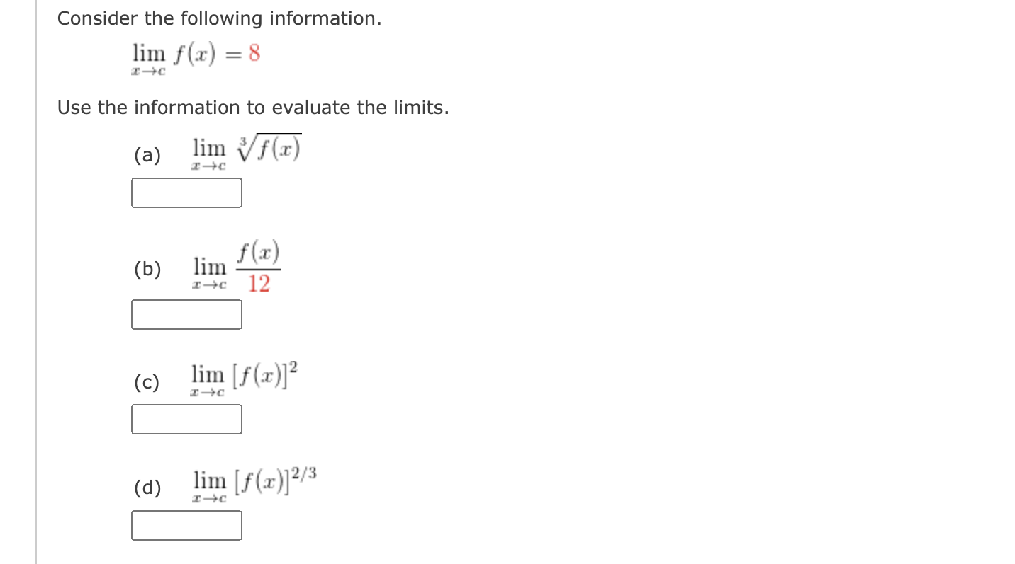 Solved Consider The Following Information Limx→cf X 8 Use