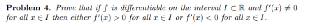 Solved Problem 4. Prove that if f is differentiable on the | Chegg.com