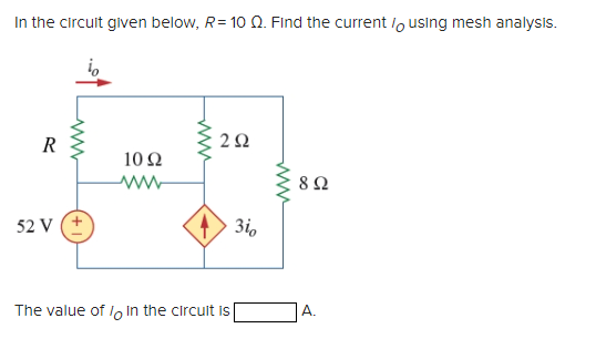 Solved In the circuit given below, R = 10 \Omega . ﻿Find the | Chegg.com