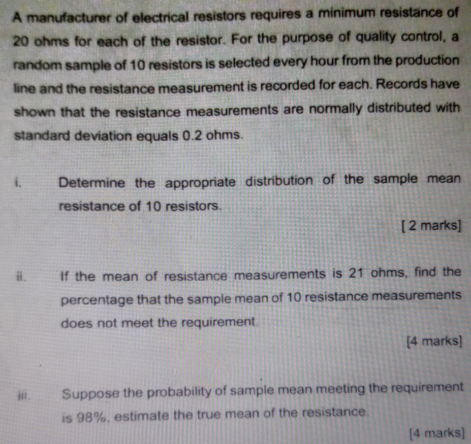Solved A manufacturer of electrical resistors requires a | Chegg.com