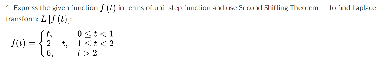 Solved 1. Express the given function f(t) in terms of unit | Chegg.com
