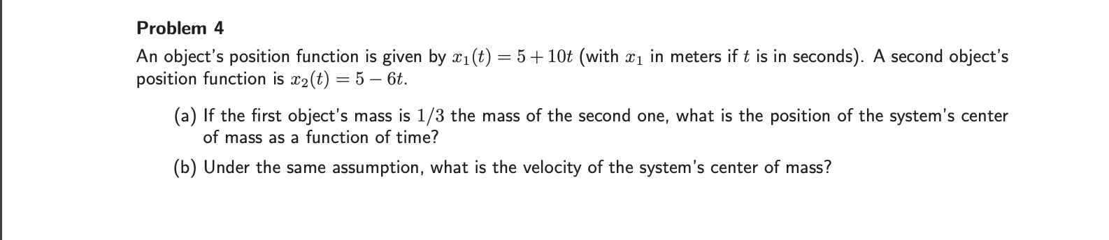 Solved Problem 4 An object's position function is given by | Chegg.com