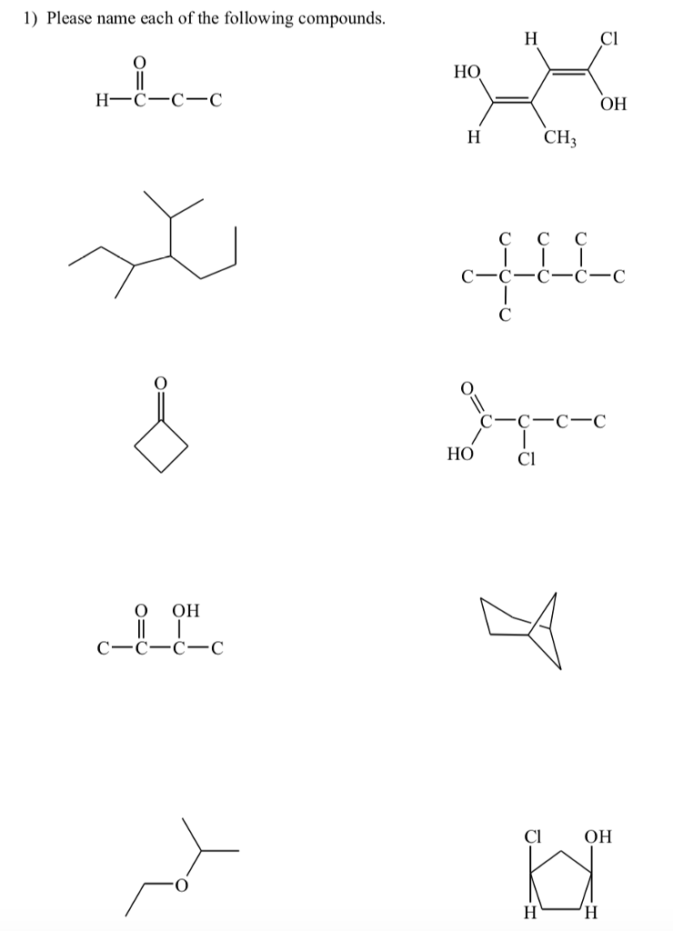 Solved 1) Please name each of the following compounds. Cl но | Chegg.com
