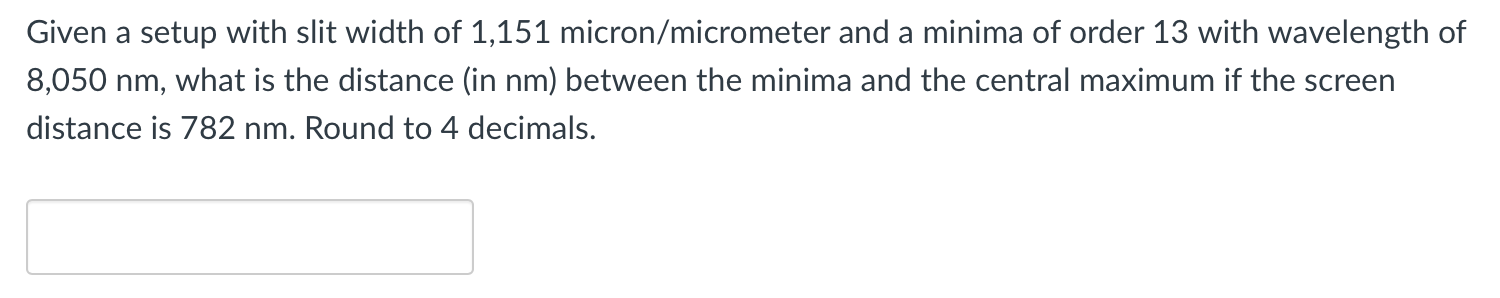 Solved Given a setup with slit width of 1,151 | Chegg.com