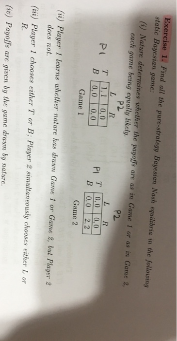 Solved Exercise 1. Find all the pure-strategy Bayesian Nash | Chegg.com Solved Exercise 1. Find all the pure-strategy Bayesian Nash | Chegg.com