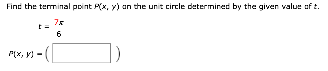 Solved Find the terminal point P(x, y) on the unit circle | Chegg.com