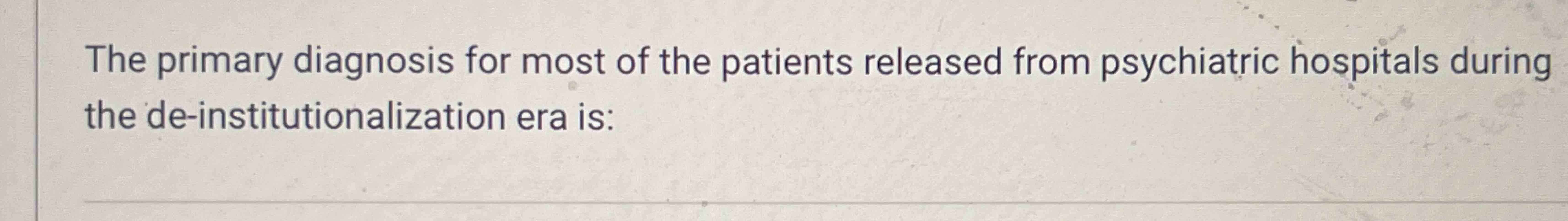 Solved The primary diagnosis for most of the patients | Chegg.com