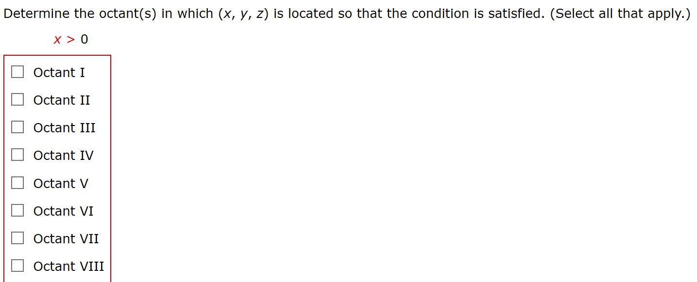 Solved Determine the octant(s) in which (x, y, z) is located | Chegg.com