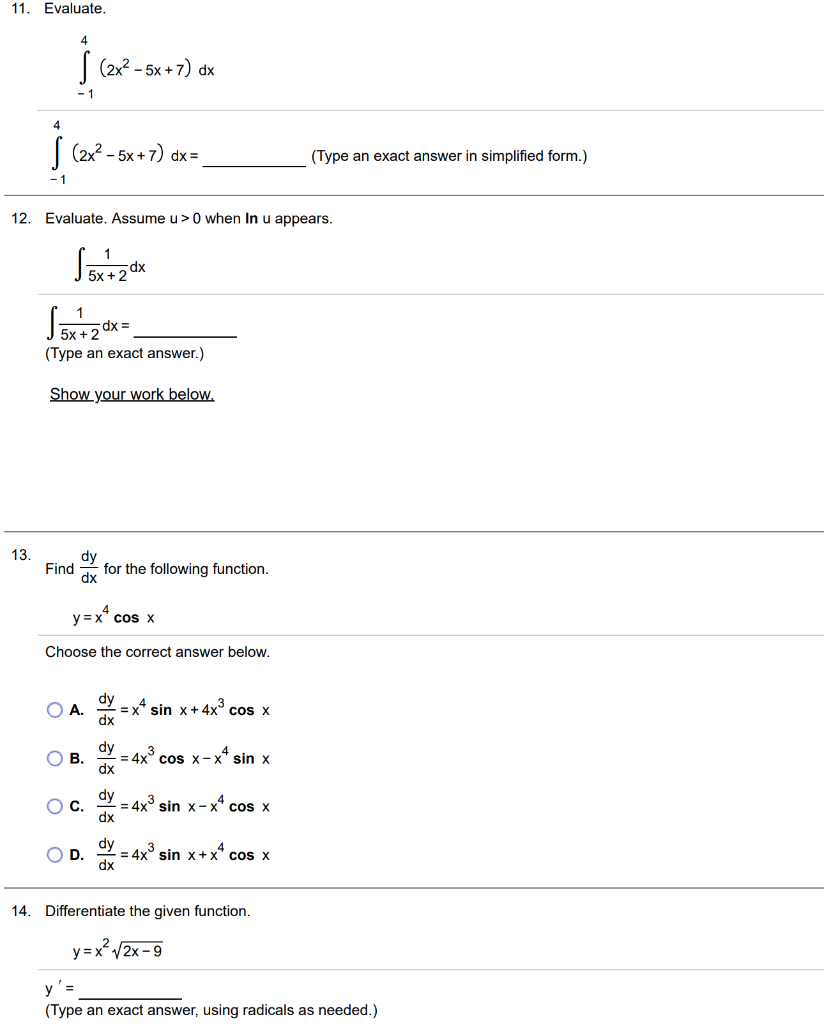 Solved 11. Evaluate. S (2x2 - 5x+7) dx -1 4 j | (2x? –5x+7) | Chegg.com
