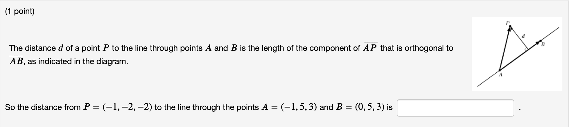 Solved (1 point) d The distance d of a point P to the line | Chegg.com