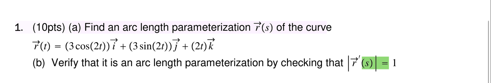 Solved (10pts) (a) Find an arc length parameterization | Chegg.com