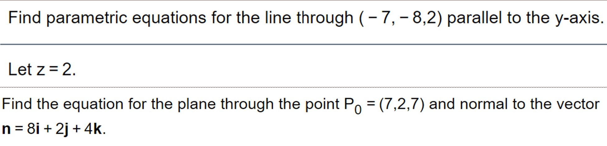 Solved Find parametric equations for the line through (-7, | Chegg.com