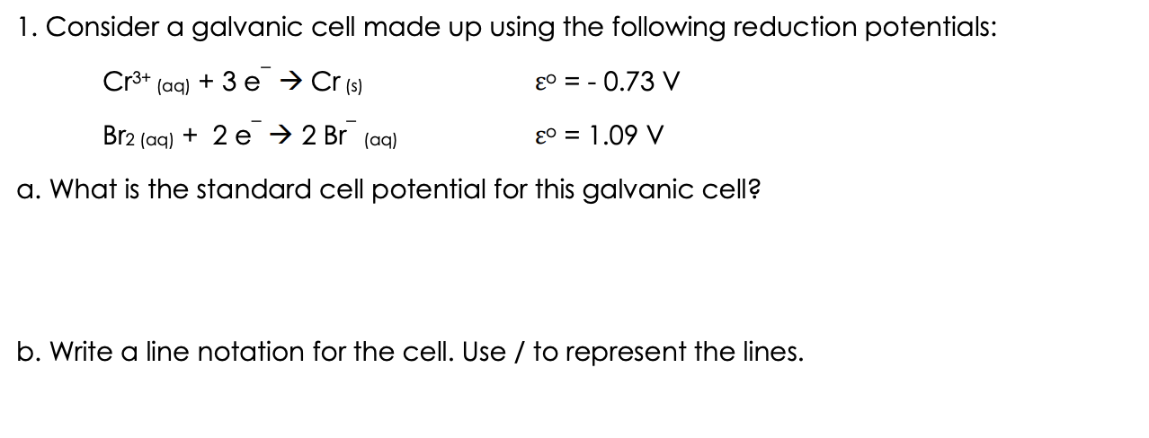 Solved Consider a galvanic cell made up using the following | Chegg.com