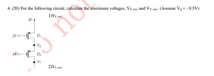 Solved 4. (20) For the following circuit, calculate the | Chegg.com