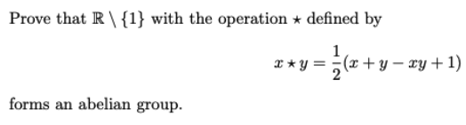 Solved Prove that R\{1} with the operation ⋆ defined by | Chegg.com