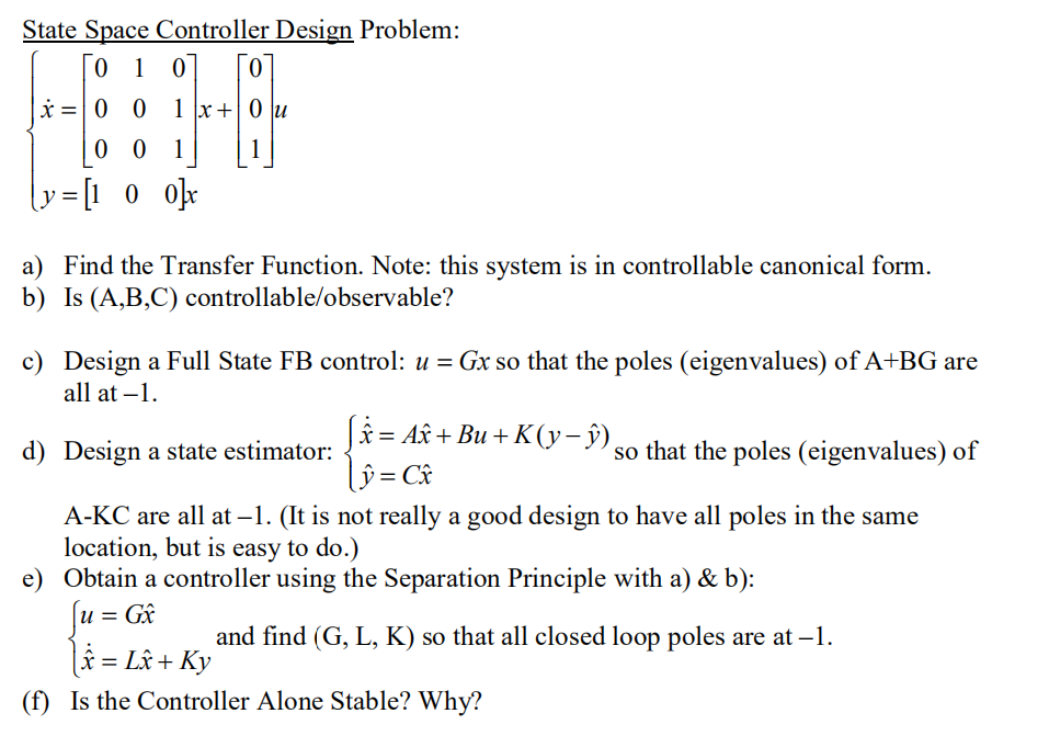 State Space Controller Design Problem: Iſo 1 07 [07 = | Chegg.com