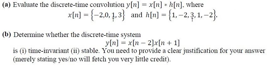 Solved = * (a) Evaluate the discrete-time convolution y[n] = | Chegg.com
