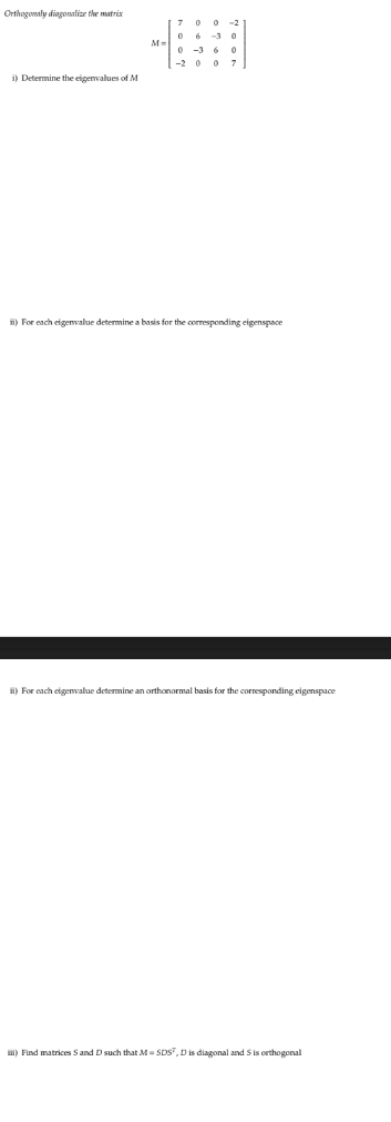 Solved Orthogonal diagonale the matrix M- i) Determine the | Chegg.com