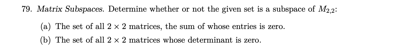 Solved 79. Matrix Subspaces. Determine whether or not the | Chegg.com