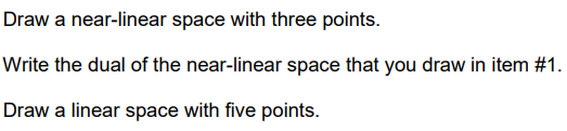 Solved Draw a near-linear space with three points. Write the | Chegg.com