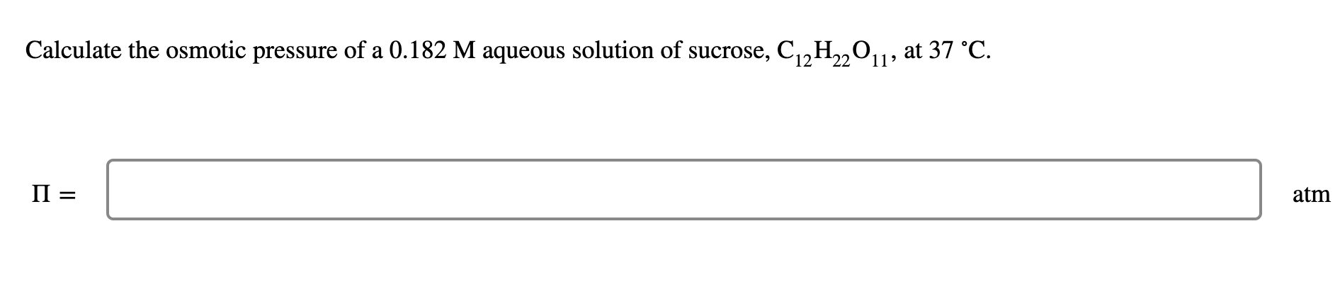 Solved Calculate the osmotic pressure of a 0.182M aqueous | Chegg.com