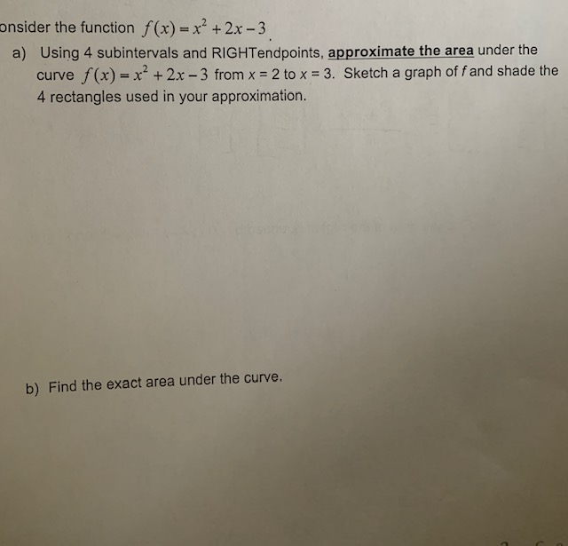 Solved consider the function f(x) = x² + 2x - 3 a) Using 4 | Chegg.com