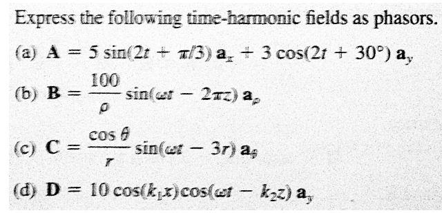 Solved Express the following time-harmonic fields as | Chegg.com