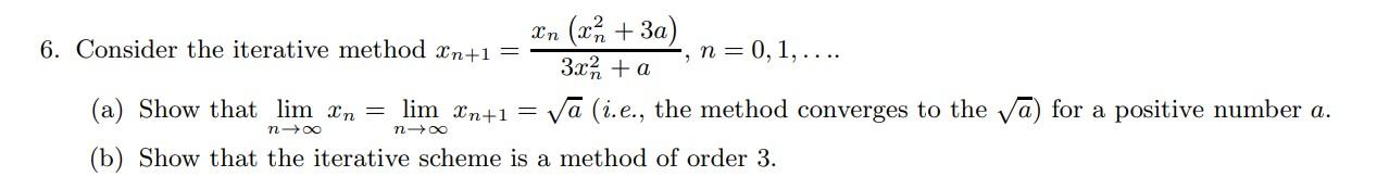 Solved 6. Consider the iterative method | Chegg.com