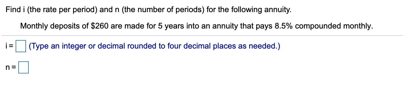 Solved Find i (the rate per period) and n (the number of | Chegg.com