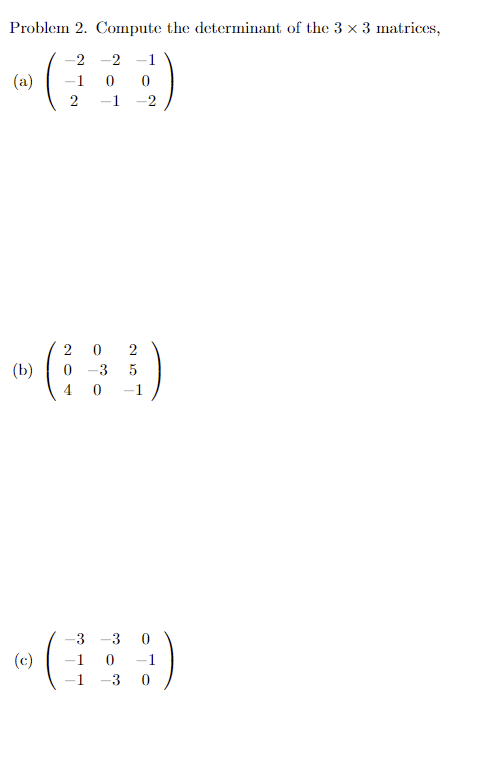 Solved Problem 2. Compute the determinant of the 3×3 | Chegg.com