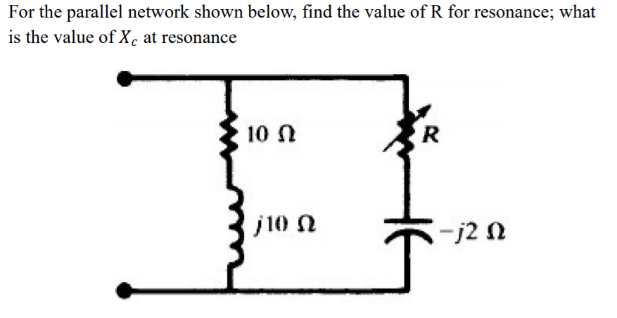 Solved For the parallel network shown below, find the value | Chegg.com