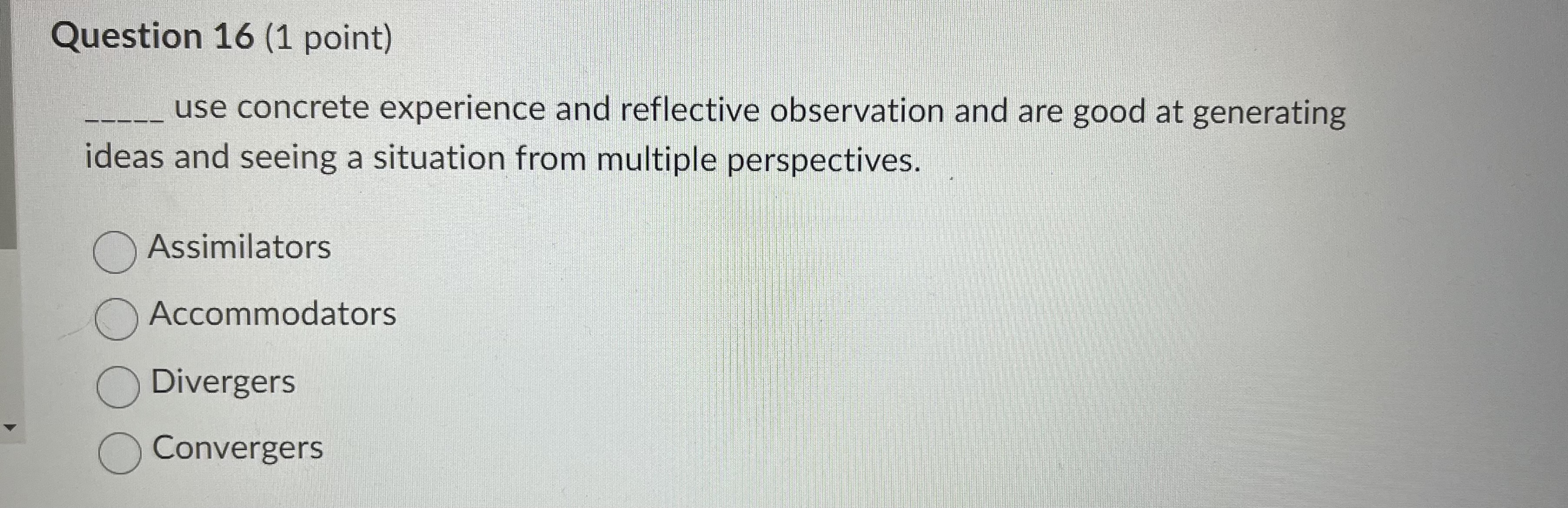 Solved Question 16 (1 ﻿point)use concrete experience and | Chegg.com