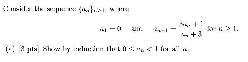 Solved Consider the sequence {an}n>1, where 3an +1 aj = 0 | Chegg.com