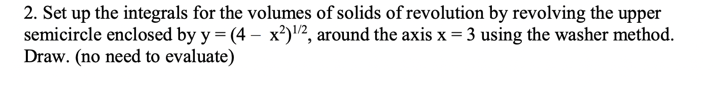Solved 2. Set up the integrals for the volumes of solids of | Chegg.com