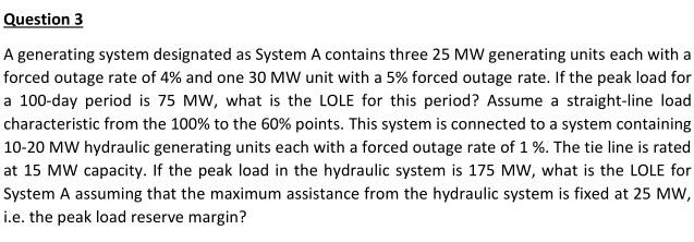 Solved Question 3 A generating system designated as System A | Chegg.com